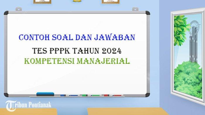 JAWABAN Soal PPPK Tahun 2024 Panduan Belajar Jelang Seleksi Penerimaan ...
