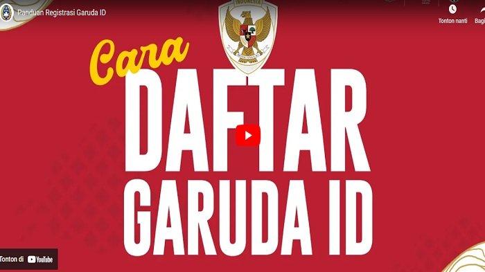 TATA Cara Daftar Garuda ID Syarat Beli Tiket Laga Timnas Indonesia Lawan Jepang dan Arab Saudi ...