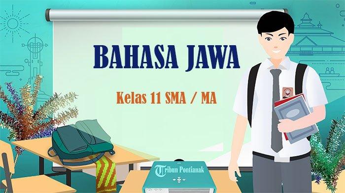Soal Bahasa Jawa Kelas 11 SMA Semester 2 Kurikulum Merdeka Tahun 2025, Kunci Jawaban Pilihan ...