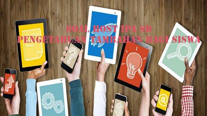 Contoh Soal-soal Host IPA Kelas 5 SD Sebagai Tambahan Pengetahuan ...