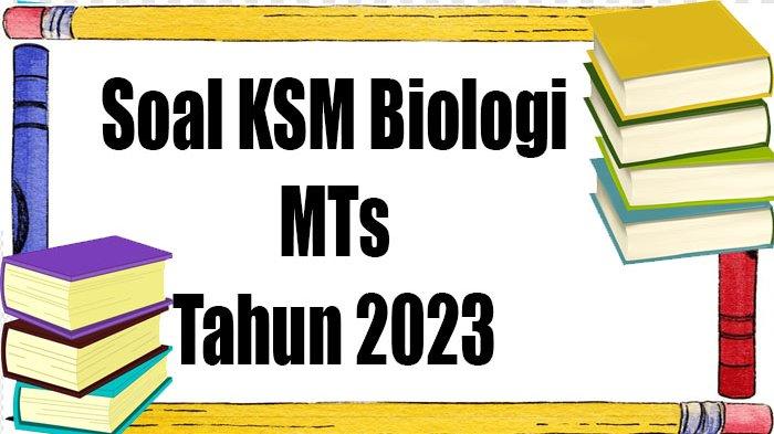 30 SOAL KSM Biologi MTS dan Jawaban Pilihan Ganda Kompetisi Sains Madrasah Terbaru 2024/2025 ...