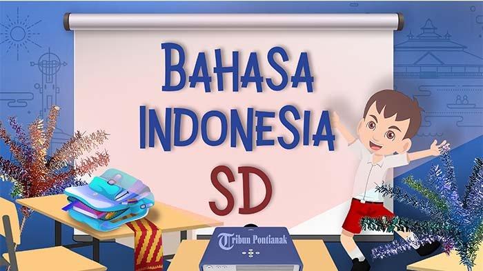 25 Soal Ulangan Sumatif Kelas 3 SD Bahasa Indonesia Lengkap Kunci Jawaban Kurikulum Merdeka Kls ...
