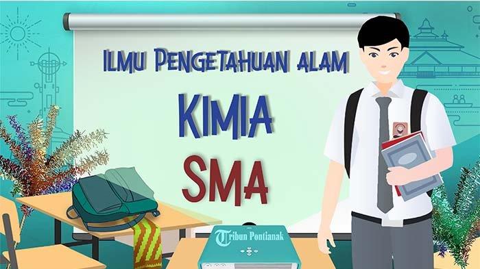 50 SOAL Kimia Kelas 10 SMA SMK Semester 2, Kunci Jawaban Latihan ...