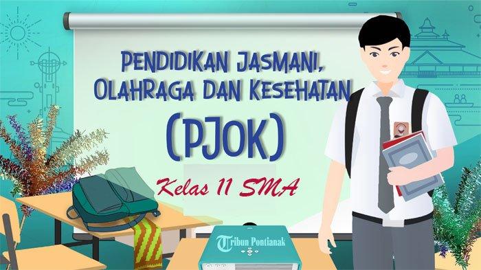 Soal dan Kunci Jawaban PJOK Kelas 11 SMA Semester 1, Latihan PAS - SAS 2023 Pilihan Ganda ...