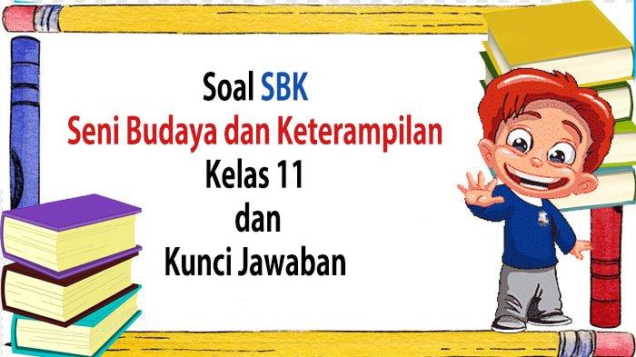 JAWABAN Soal SBK Kelas 11 Kurikulum Merdeka Semester 1 Seni Budaya dan ...