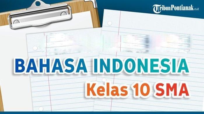 Modul Ajar Bahasa Indonesia Kelas 10 SMA/SMK Kurikulum Merdeka Semester 1 dan 2 Lengkap Link ...