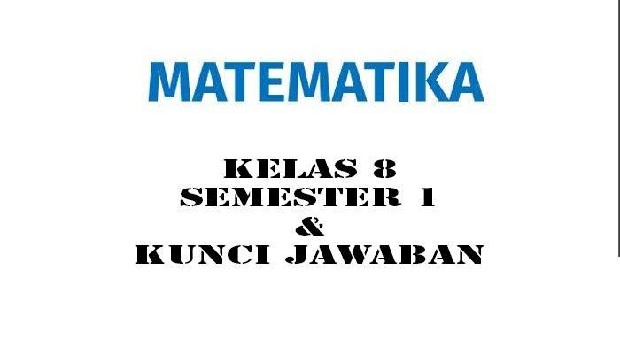 JAWABAN Ulangan Matematika Kelas 8 Kurikulum Merdeka Lengkap Ujian UTS/PTS Semester 1 ...