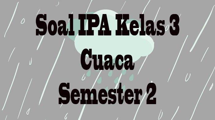 Materi Soal Pilihan dan Esai IPA Kelas 3 Semester 2 Kurikulum Merdeka ...