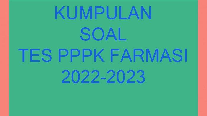 Contoh Soal Tes Seleksi PPPK Farmasi atau Apoteker yang Sering Keluar ...