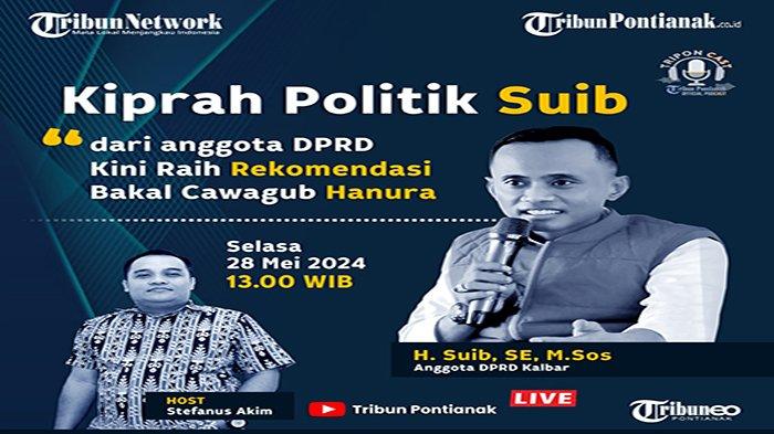 Mengenal Suib, Bakal Calon Wakil Gubernur Kalbar Dari Partai Hanura ...