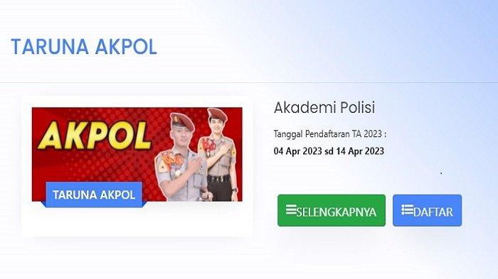 Dibuka Sejak 5- 14 April, Berikut ini Cara Daftar Akpol 2023 Lengkap ...