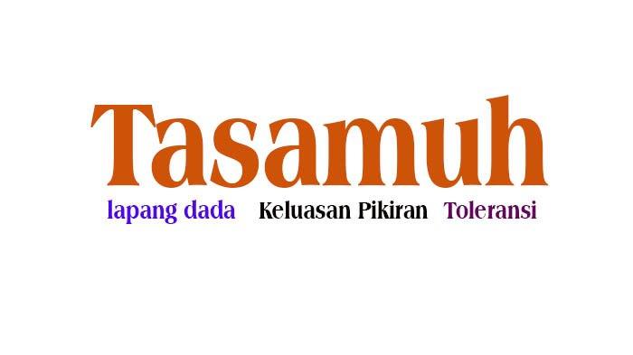 Arti dan Pentingnya Tasamuh dalam Beragama, Berbangsa dan Bernegara ...