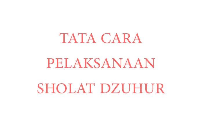 WAKTU Sholat Dzuhur Sekarang Lengkap Batas Waktu Sholat Dzuhur serta ...