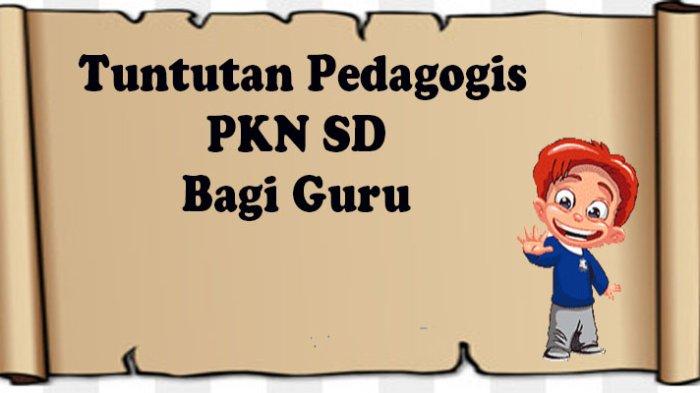 Tuntutan Pedagogis PKN SD Dalam Proses Pendidikan Sebagai Persiapan ...