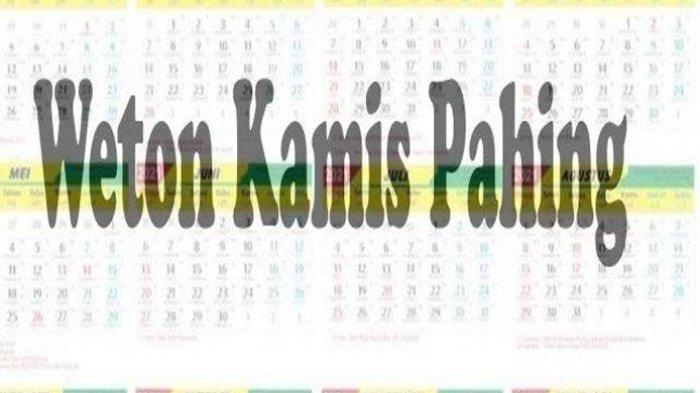 Kamis Pahing Besok Cek Hitungan Weton dan Makna Gambarkan Kehidupan di ...