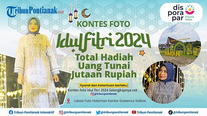 Yuk Ikutan Foto Kontes Idulfitri 2024, Menangkan Hadiah Jutaan Rupiah ...