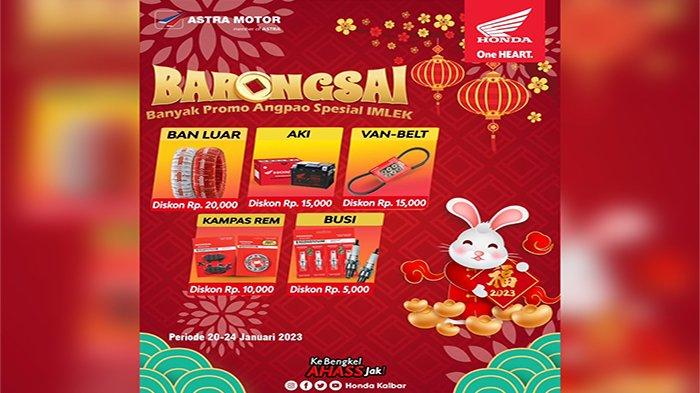 AHASS Kalbar Tawarkan Promo BARONGSAI 'Banyak Promo Angpao Spesial ...