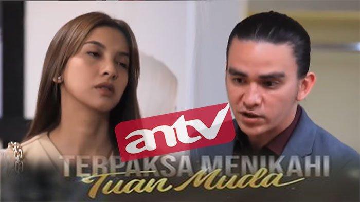 ANTV Hari Ini Tayangan Terpaksa Menikahi Tuan Muda Episode Terbaru, Kinanti Temui Mantan Pacar ...