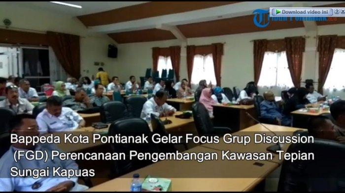 VIDEO: Bappeda Kota Pontianak Gelar FGD Penataan Kawasan Tepian Sungai ...