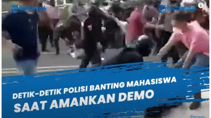 Aksi Demo Ricuh, Oknum Polisi Banting Mahasiswa Saat Bubarkan Demo ...