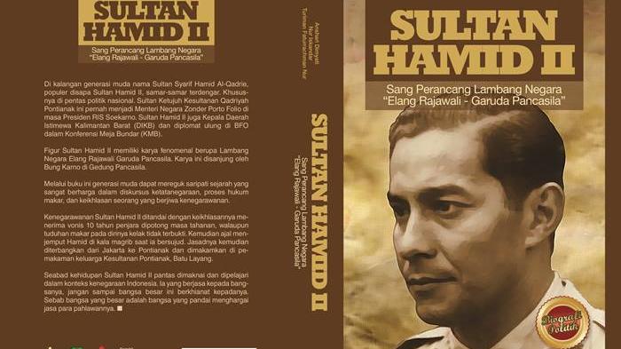Profil Sultan Hamid II dari Kasultanan Qadriyah Pontianak Perancang Lambang Garuda Pancasila ...