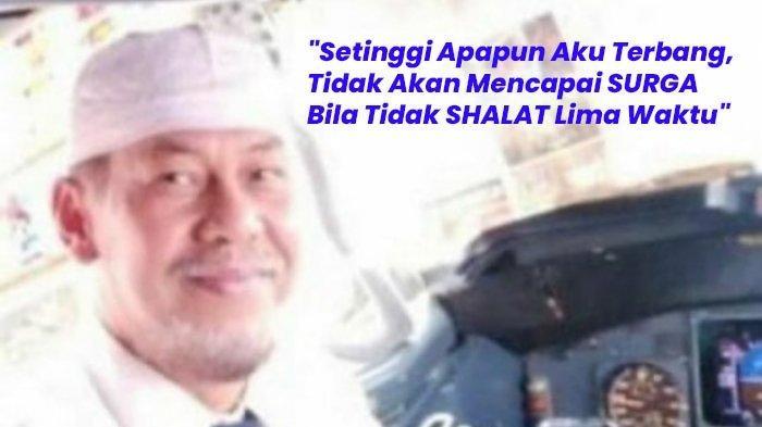Keluarga Kenang Permintaan Maaf Captain Afwan Pilot Sriwijaya Air SJ182 ...