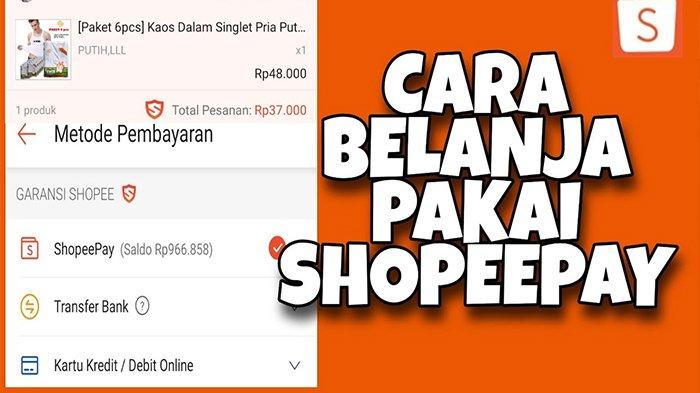 Cara mengatasi Salah Top Up Saldo Shopeepay? Begini Cara Belanja Di Shopee Dengan ShopeePay ...