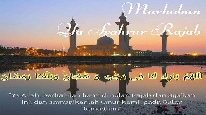 Doa Menyambut Bulan Rajab Menurut Rasulullah SAW, Ada 6 Amalan Sunnah ...