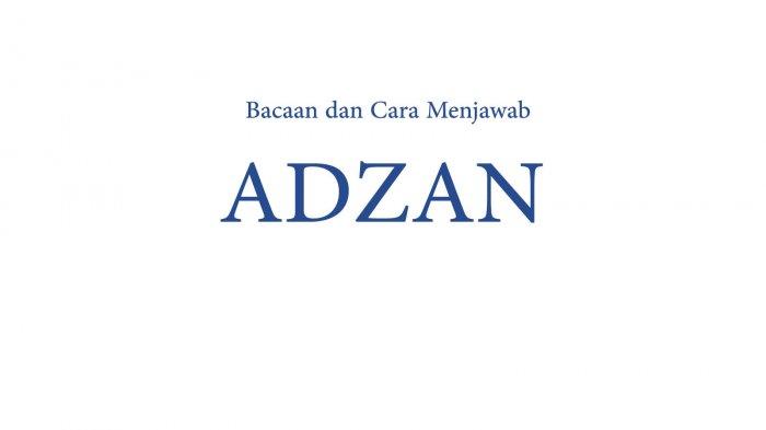 Lafal Adzan Sebelum Shalat Berjamaah dan Artinya Lengkap dengan Bacaan ...
