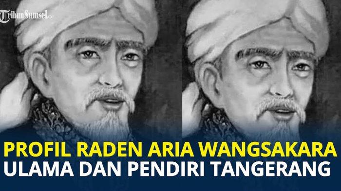 Biodata Raden Aria Wangsakara: Pahlawan Nasional Indonesia, Ulama dan Pendiri Tangerang ...