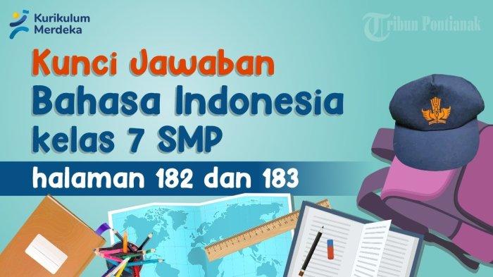 Kunci Jawaban Bahasa Indonesia Kelas 7 SMP Halaman 182, 183 Kurikulum ...