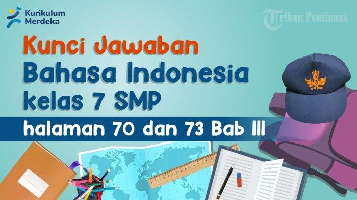 Kunci Jawaban Bahasa Indonesia Kelas 7 SMP Halaman 70 73 Kurikulum ...