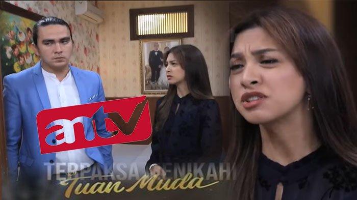 LIVE Streaming ANTV Terpaksa Menikahi Tuan Muda Sekarang Misteri Menghilangnya David, Abhimana ...