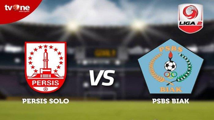 LIVE STREAMING Persis Solo Vs PSBS Biak | Laga Hidup Mati Persis LIVE tvOne Jam 15.00 WIB Rabu ...