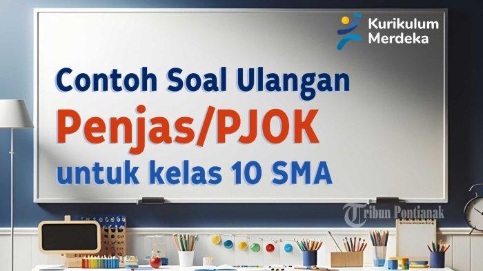 35 Contoh Soal Ulangan PJOK Kelas 10 SMA dan Kunci Jawaban UTS, UAS ...