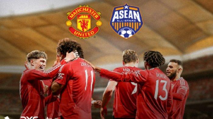 Manchester United vs ASEAN All Star Tayang Dimana? Cek Link Live Streaming Lengkap Jam Kick Off ...