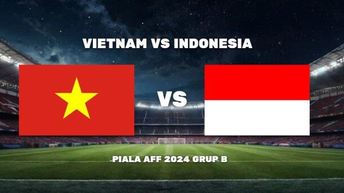 Line Up Timnas Indonesia vs Vietnam Piala AFF 2024, Skuad Garuda Tanpa Marselino Ferdinan ...