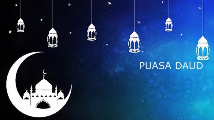 Niat Puasa Nabi Daud dan Bacaan Doa Berbuka: Ini Keutamaan Puasa Sunnah ...