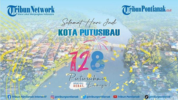 Hari Jadi ke-128 Kota Putussibau, Bangkit Bersama Putusibau Energik ...