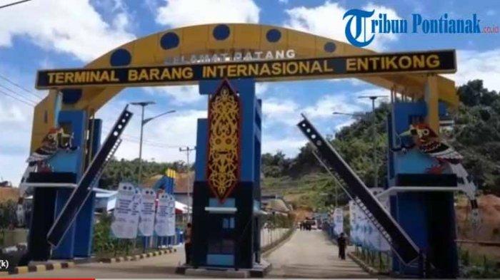 VIDEO: Penampakan Terminal Barang Internasional Entikong Yang ...