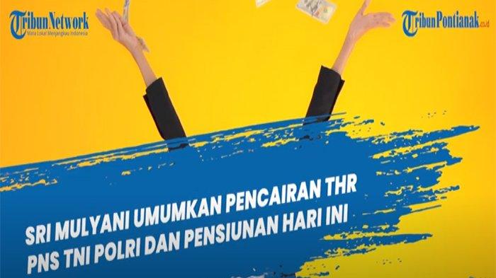 THR PNS Cair? Kapan THR TNI Polri Turun serta Pencairan THR Pensiunan, Cek Besaran THR PNS 2021 ...