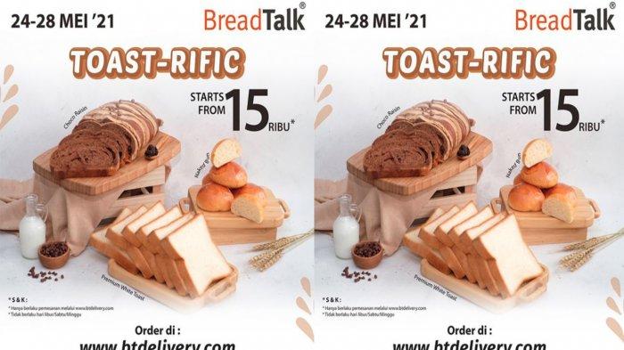 PROMO BreadTalk Terbaru 24 - 28 Mei 2021, BreadTalk Toast Rific Nikmati Toast Favorit Mulai 15 ...