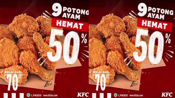 PROMO KFC Terbaru 4 Desember 2020, Diskon 50 Persen Beli 9 Potong Ayam ...
