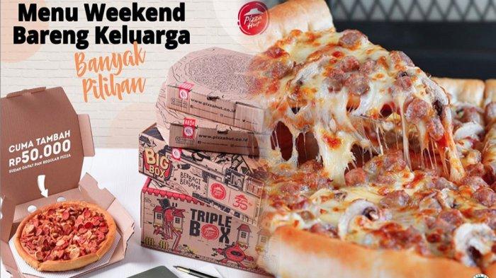 PROMO PIZZA HUT 23 Agustus 2020, Weekend Nikmat di Rumah dengan ...