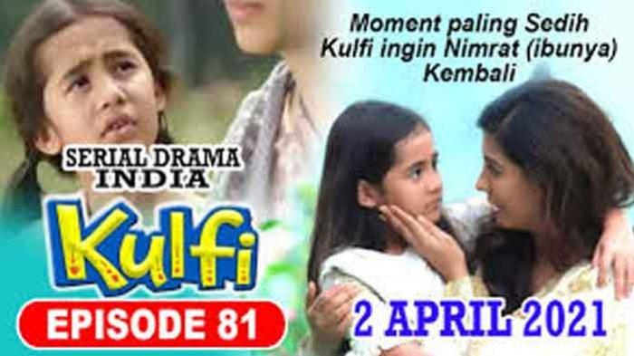 Sinopsis Kulfi Hari Ini Jumat 2 April 2021, Saksikan Sinetron India ...