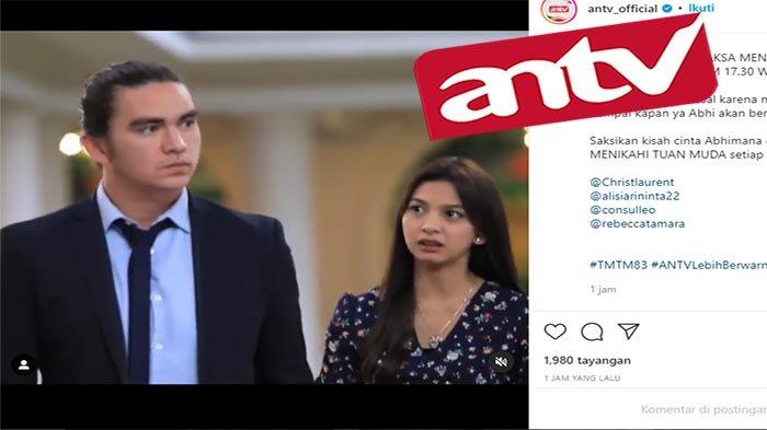 SINOPSIS Terpaksa Menikahi Tuan Muda Hari Ini Terbaru, Cek Juga Link Streaming Live ANTV ...