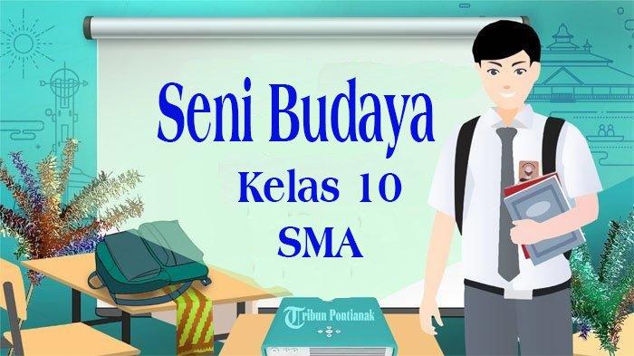45 JAWABAN Soal Seni Budaya Kelas 10 Kurikulum Merdeka Semester 2 2025 Ulangan Pilihan Ganda ...
