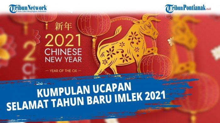 UCAPAN IMLEK 2021 - Kumpulan Ucapan Imlek, Gambar Imlek hingga Ucapan ...