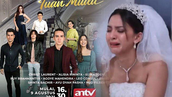 TERPAKSA Menikahi Tuan Muda ANTV Hari Ini Tayang!, Cek Link Live Streaming dan Sinopsis ...