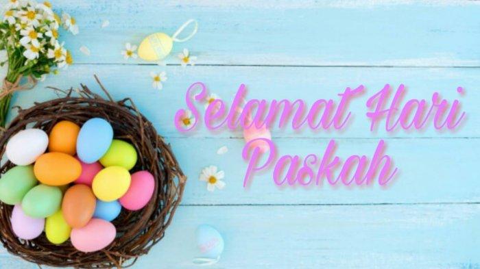 DERETAN Ucapan Selamat Paskah 2021 Bahasa Indonesia, Inggris dan Ucapan ...
